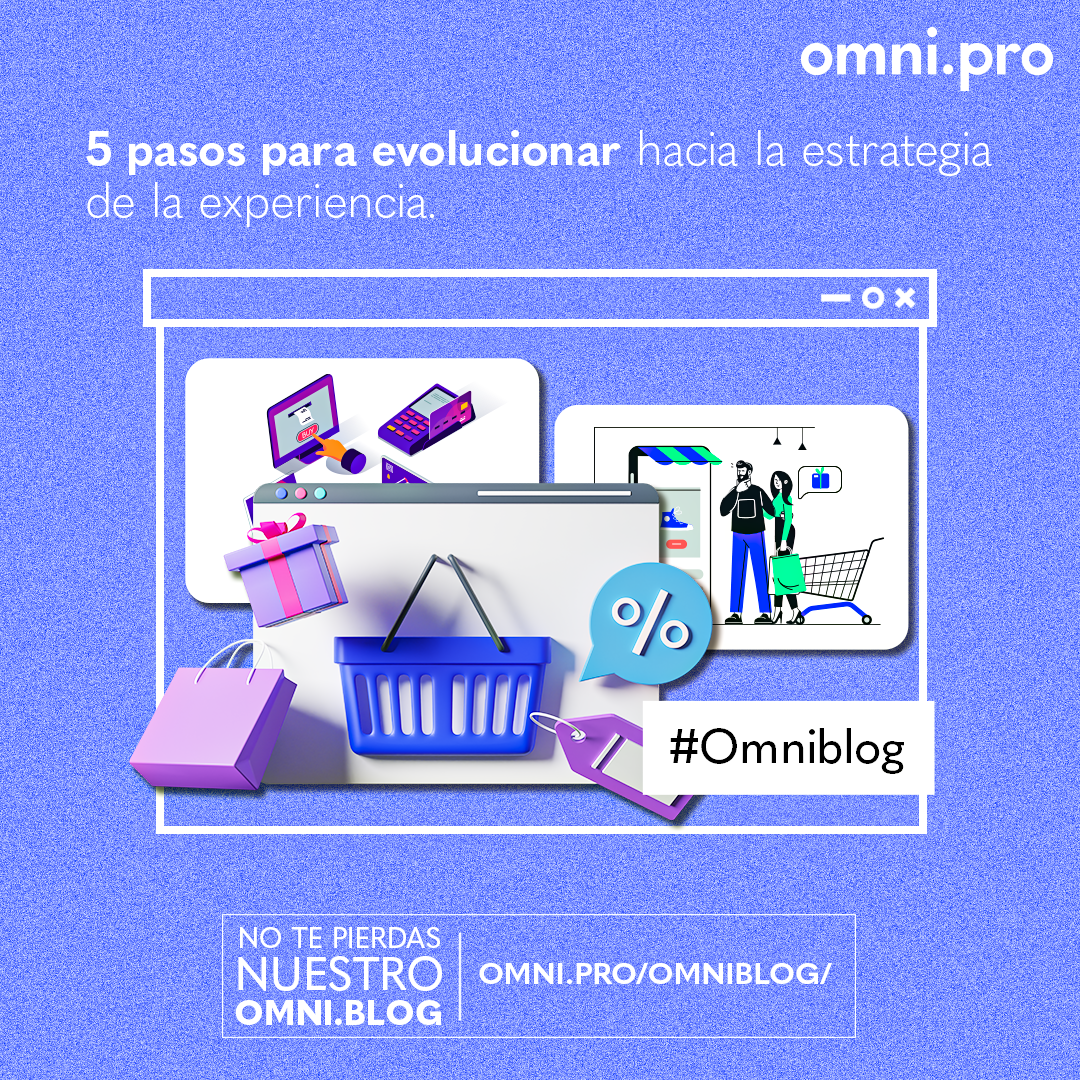 5 pasos para evolucionar hacia la estrategia de la experiencia 5 pasos para evolucionar hacia la estrategia de la experiencia